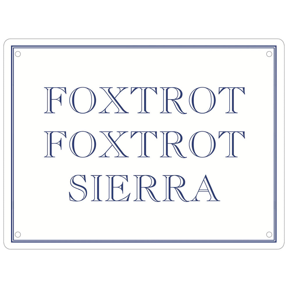 Foxtrot Foxtrot Sierra Mini Tin Sign – Buy at Stubbs Mugs