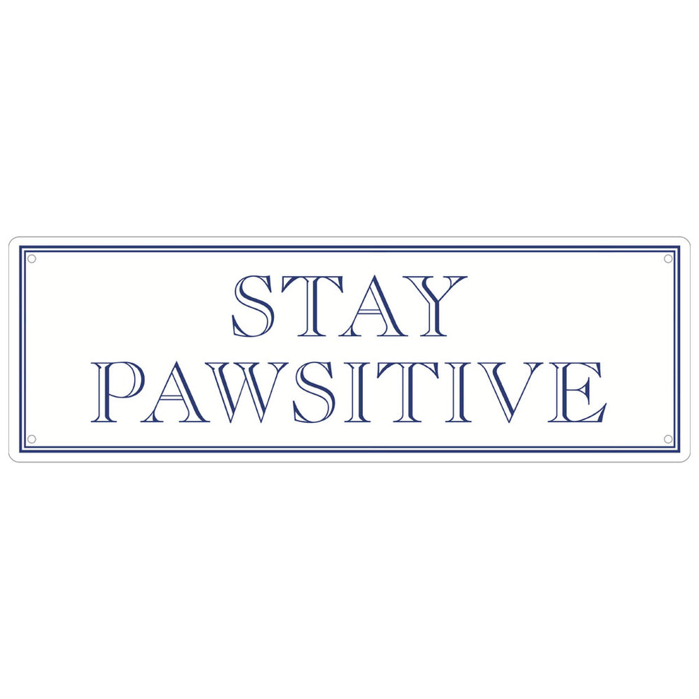 Stay Pawsitive Slim Tin Sign – Buy at Stubbs Mugs
